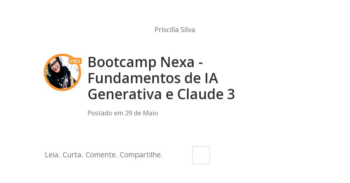 Bootcamp Nexa - Fundamentos de IA Generativa e Claude 3
