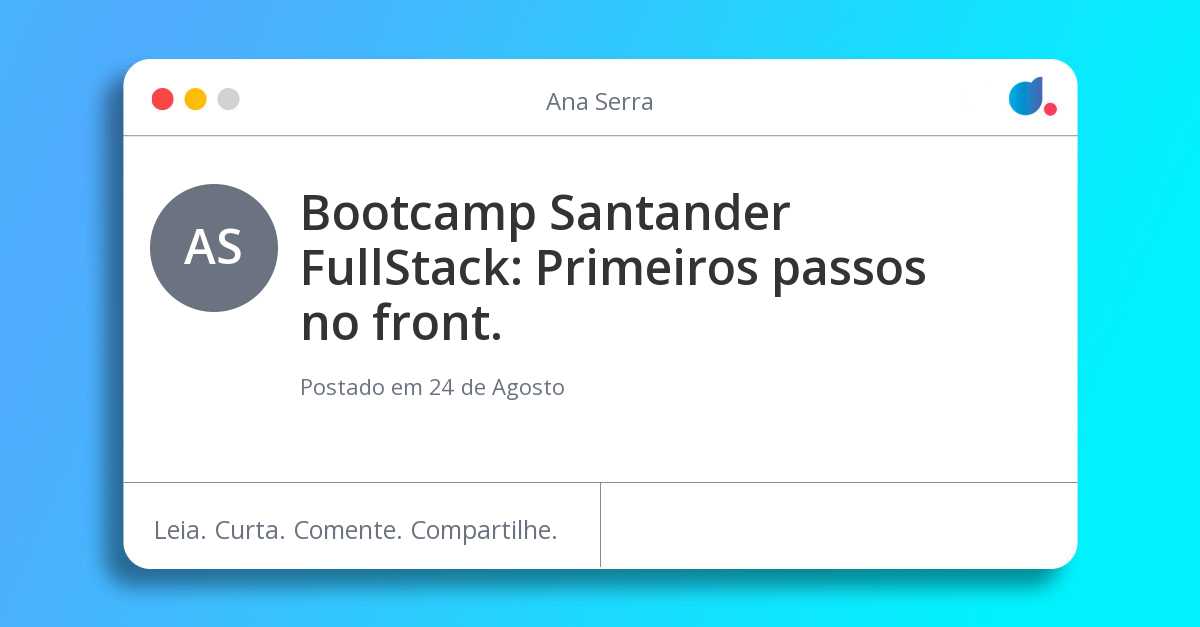 Bootcamp Santander FullStack: Primeiros passos no front.