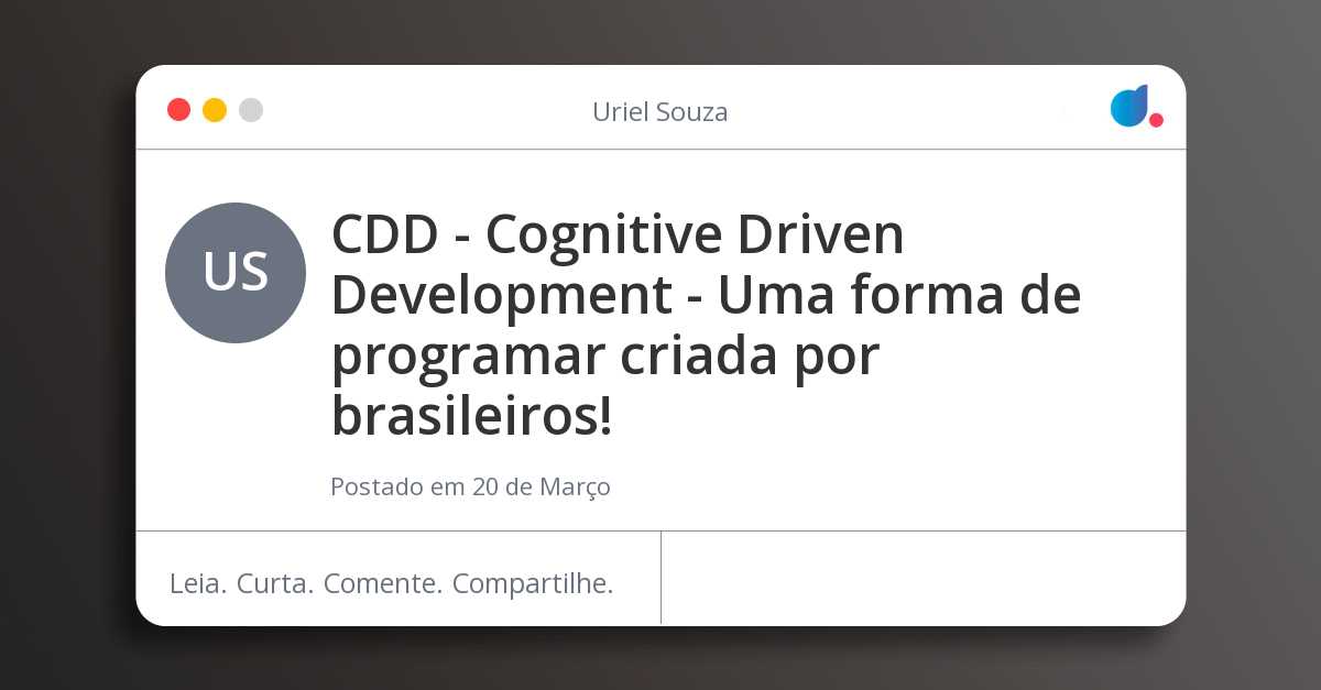 CDD - Cognitive Driven Development - Uma forma de programar criada por brasileiros!