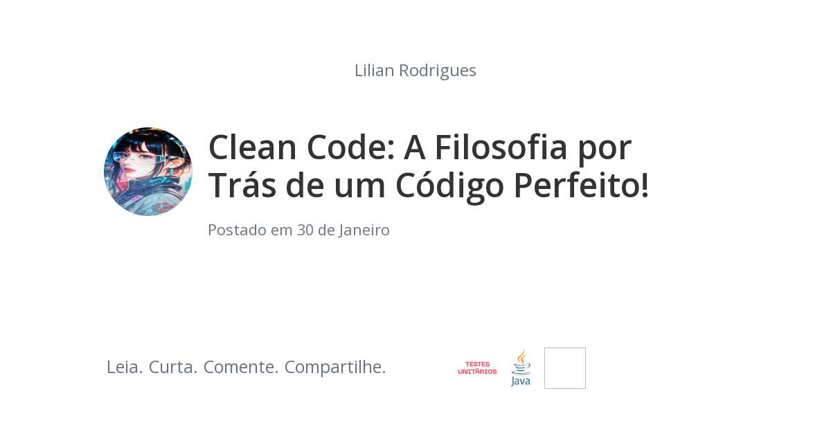 Clean Code: A Filosofia por Trás de um Código Perfeito! | Lilian ...