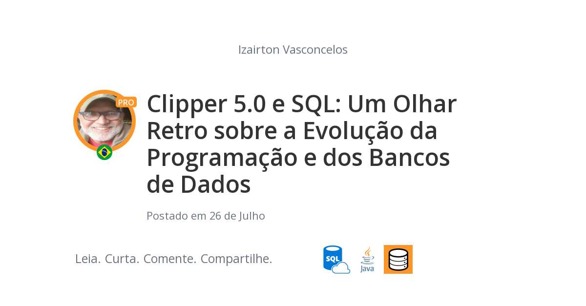 Clipper 5.0 e SQL: Um Olhar Retro sobre a Evolução da Programação e dos ...