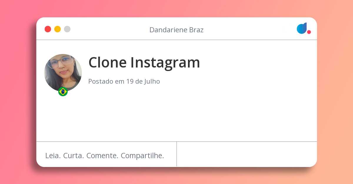 Clone Instagram | Dandariene Braz | HTML | CSS | DIO