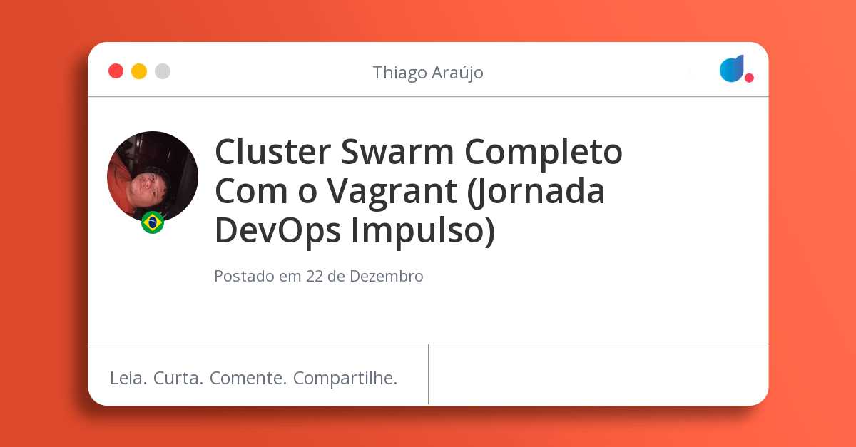 Cluster Swarm Completo Com o Vagrant (Jornada DevOps Impulso)