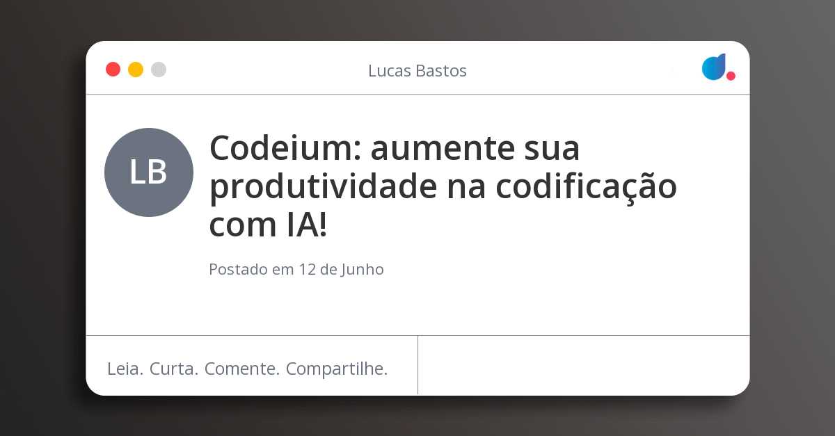 Codeium: aumente sua produtividade na codificação com IA! | Lucas ...