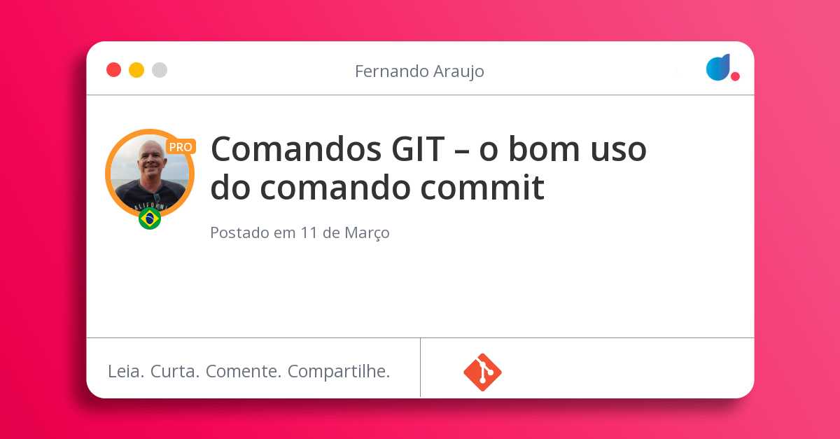 Comandos GIT – o bom uso do comando commit | Fernando Araujo | Git | DIO