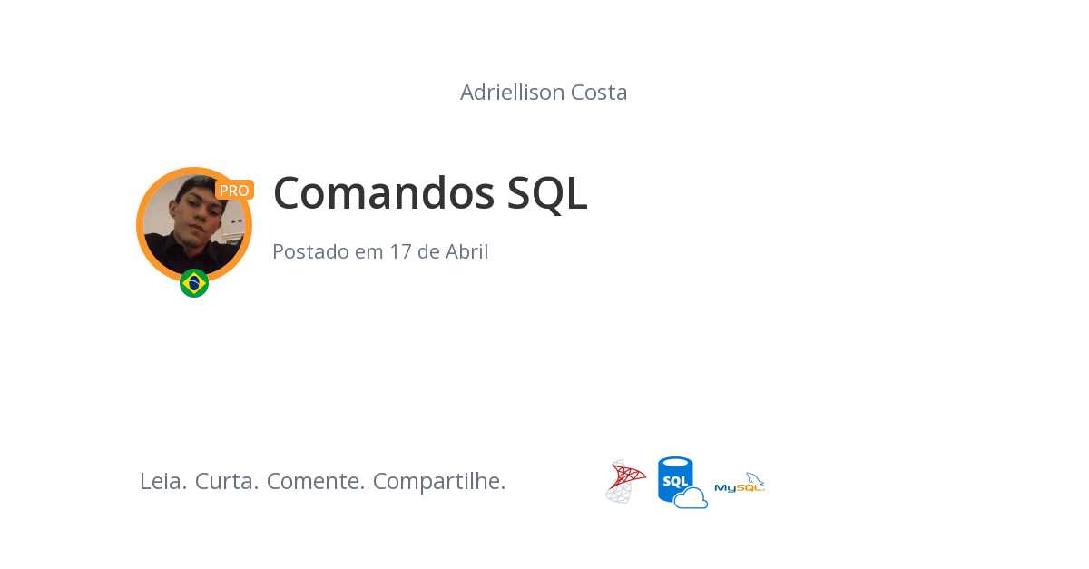Comandos SQL | Adriellison Costa | SQL Server | SQL | MySQL | DIO