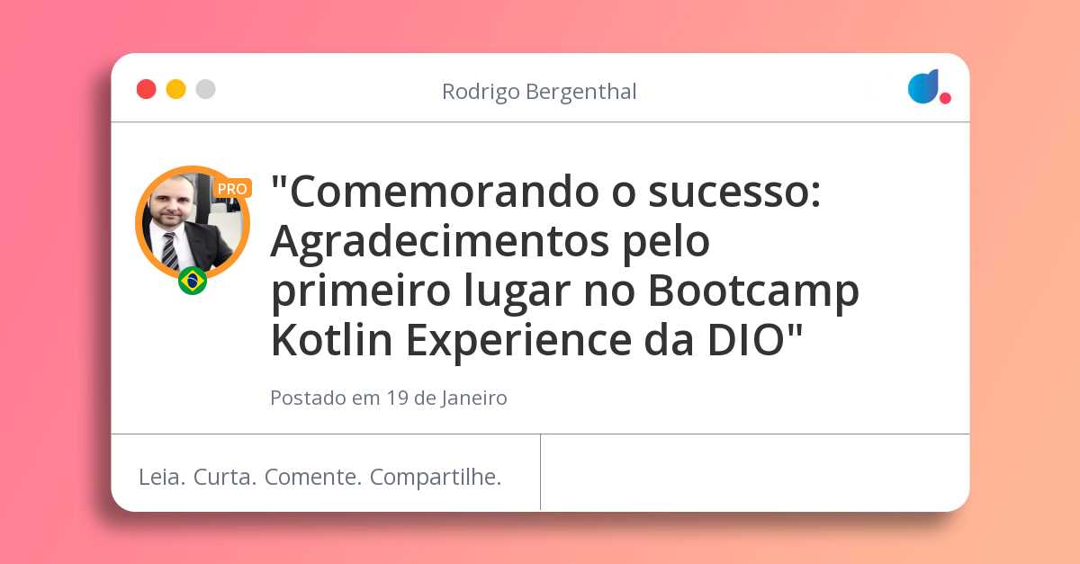 "Comemorando o sucesso: Agradecimentos pelo primeiro lugar no Bootcamp Kotlin Experience da DIO"