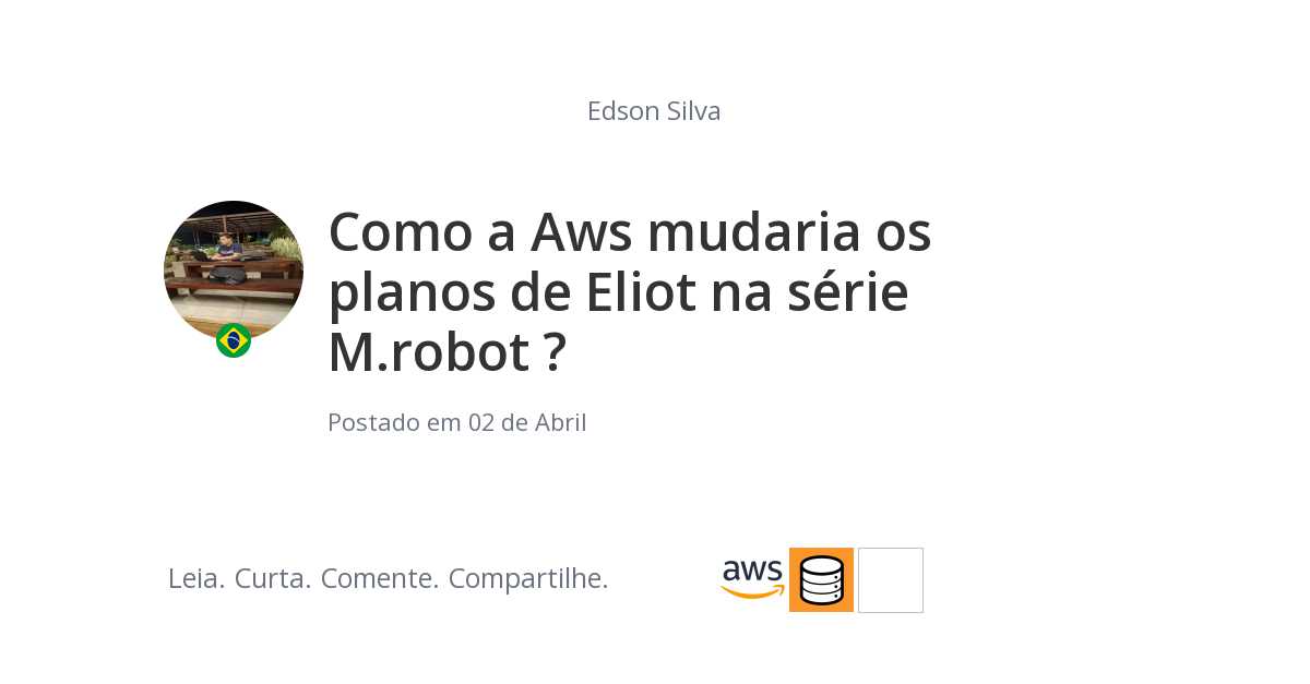 Como a Aws mudaria os planos de Eliot na série M.robot