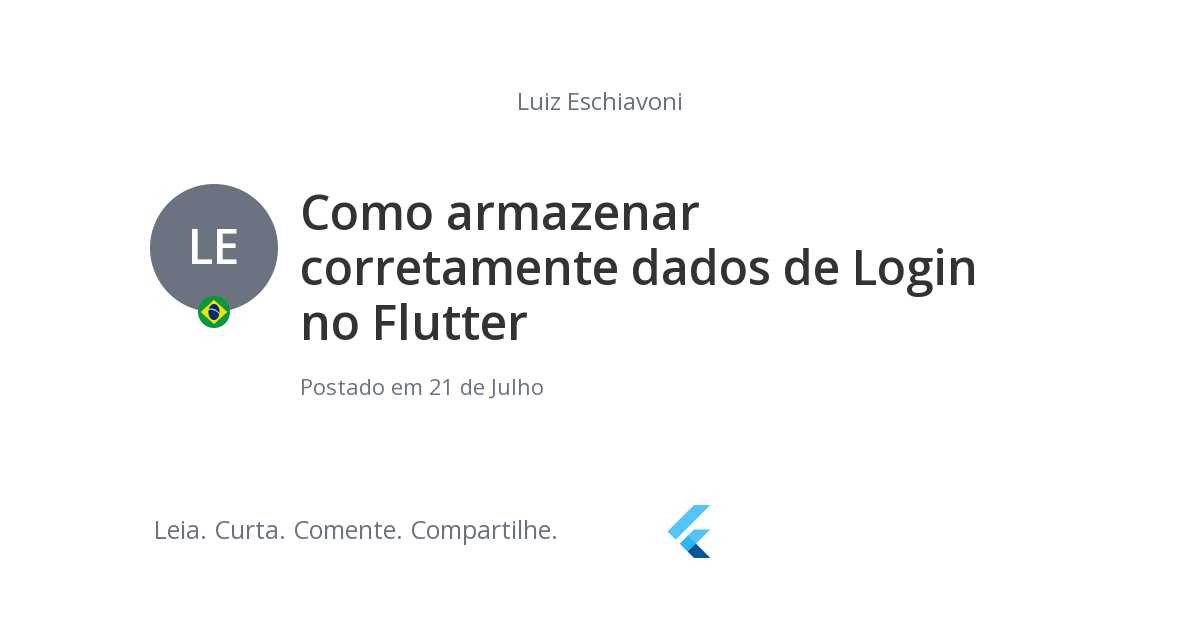 Como armazenar corretamente dados de Login no Flutter