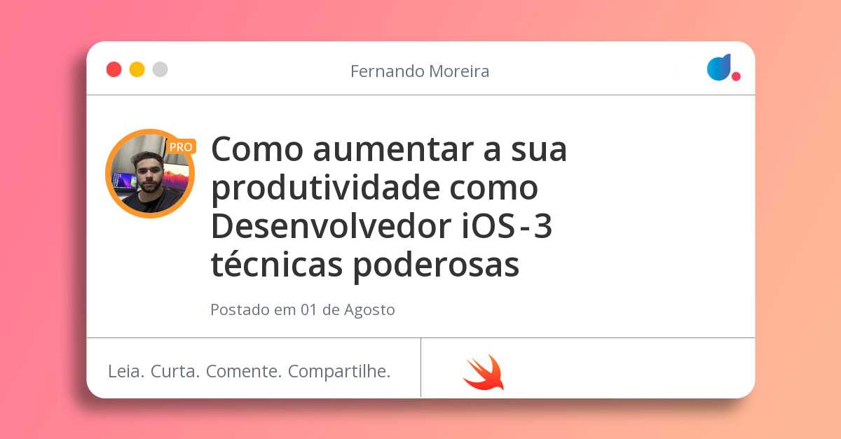 Como aumentar a sua produtividade como Desenvolvedor iOS - 3 técnicas poderosas