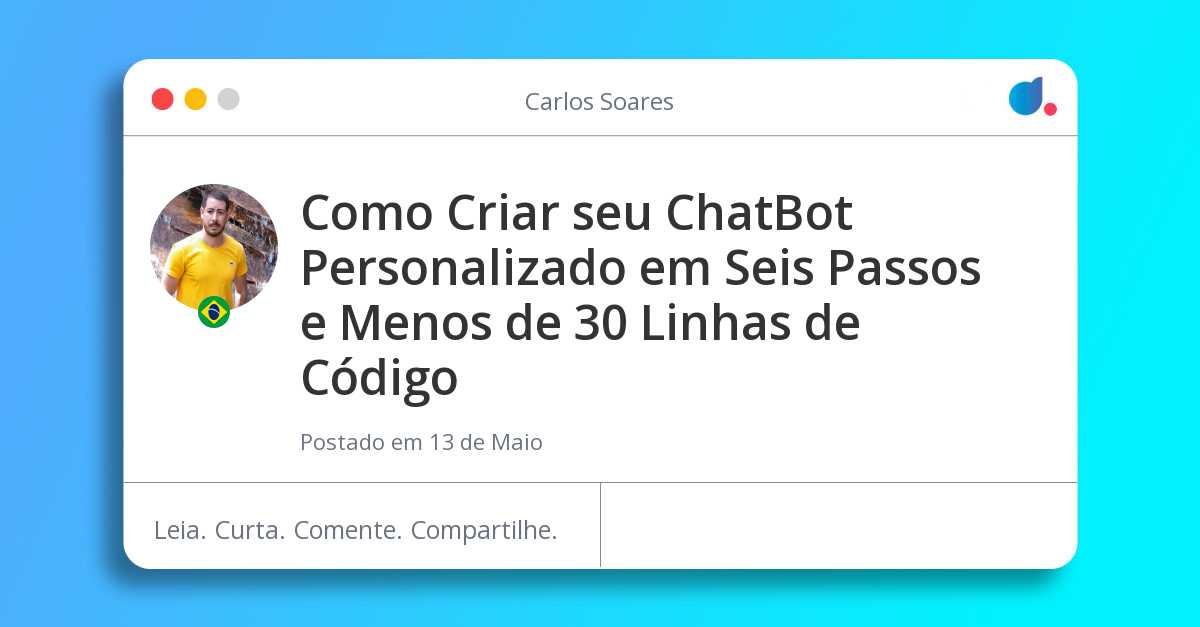 Como Criar seu ChatBot Personalizado seguindo Seis Passos e com menos ...