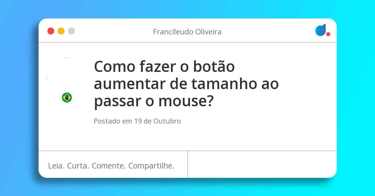 Como fazer o botão aumentar de tamanho ao passar o mouse?