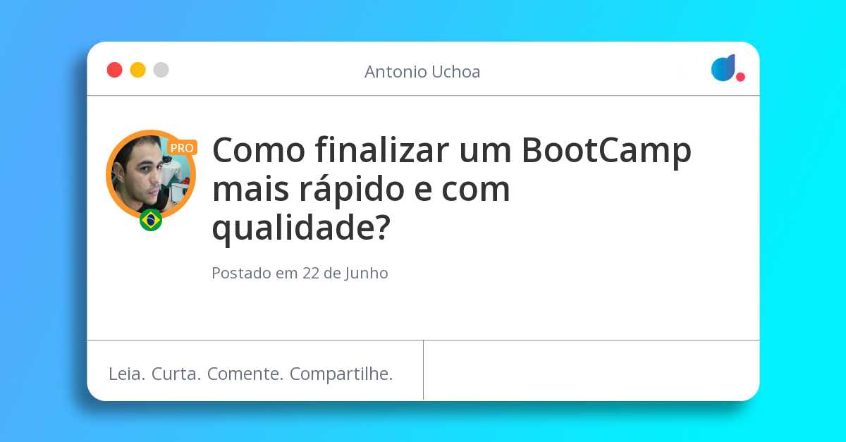 Como finalizar um BootCamp mais rápido e com qualidade?