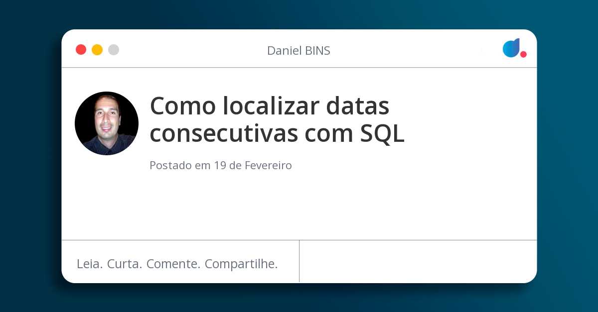 Como localizar datas consecutivas com SQL Como localizar datas consecutivas com SQL