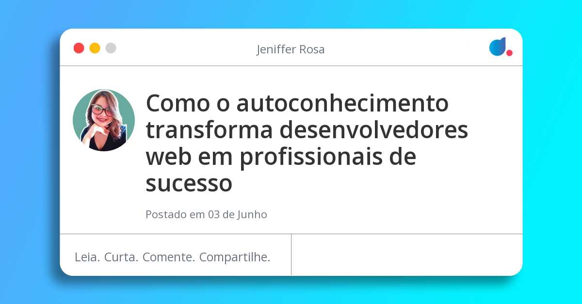 Como o autoconhecimento transforma desenvolvedores web em profissionais de sucesso
