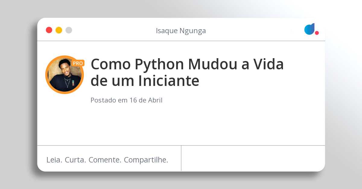 Como Python mudou a vida de um iniciante