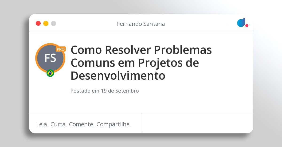 Como Resolver Problemas Comuns em Projetos de Desenvolvimento