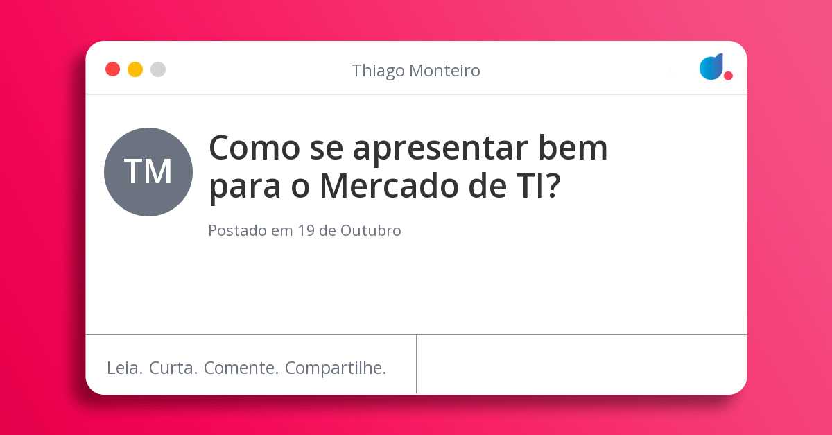 Como se apresentar bem para o Mercado de TI?