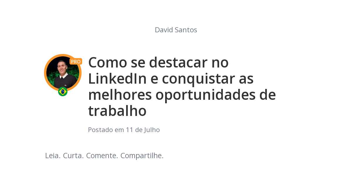 Como se destacar no LinkedIn e conquistar as melhores oportunidades de trabalho