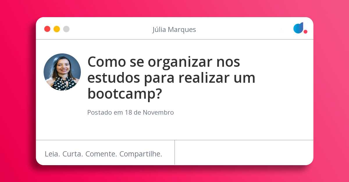 Como se organizar nos estudos para realizar um bootcamp