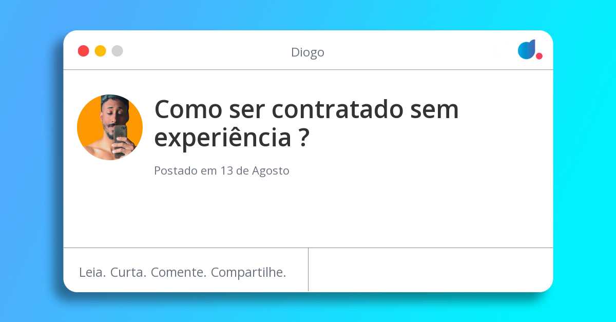 Como ser contratado sem experiência