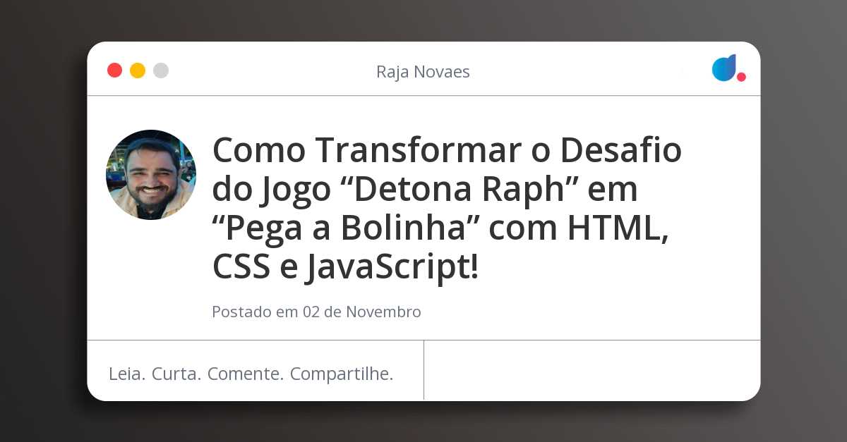 Como Transformar o Desafio do Jogo “Detona Raph” em “Pega a Bolinha” com HTML, CSS e JavaScript!
