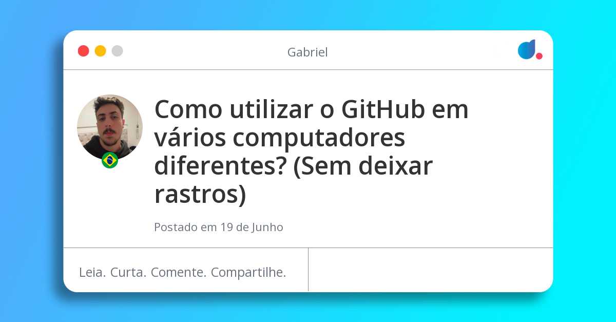 Como utilizar o GitHub em vários computadores diferentes? (Sem deixar ...