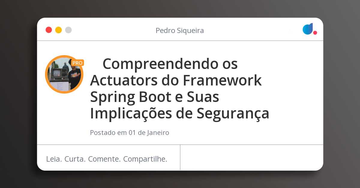 🌐 Compreendendo os Actuators do Framework Spring Boot e Suas ...