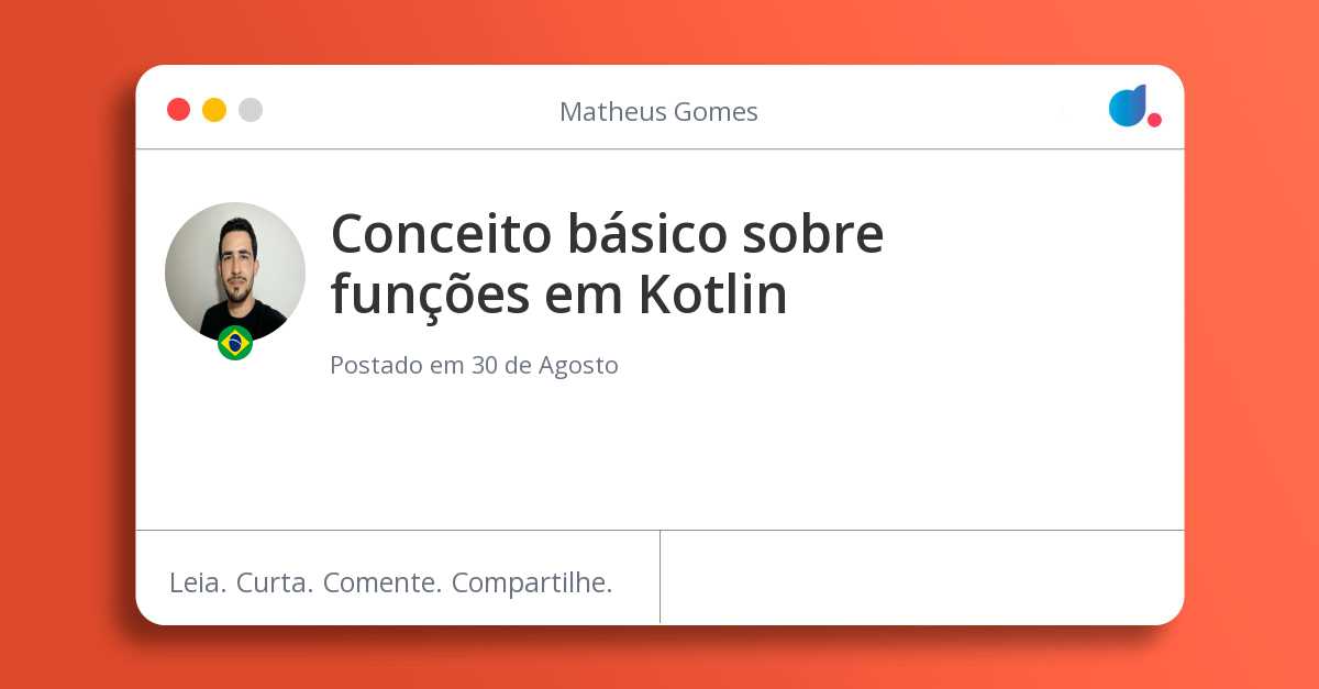 Conceito básico sobre funções em Kotlin | Matheus Gomes | Kotlin | DIO