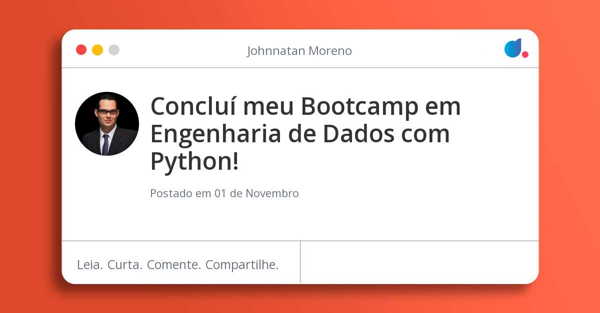 Concluí meu Bootcamp em Engenharia de Dados com Python! 🎉🎉🎉