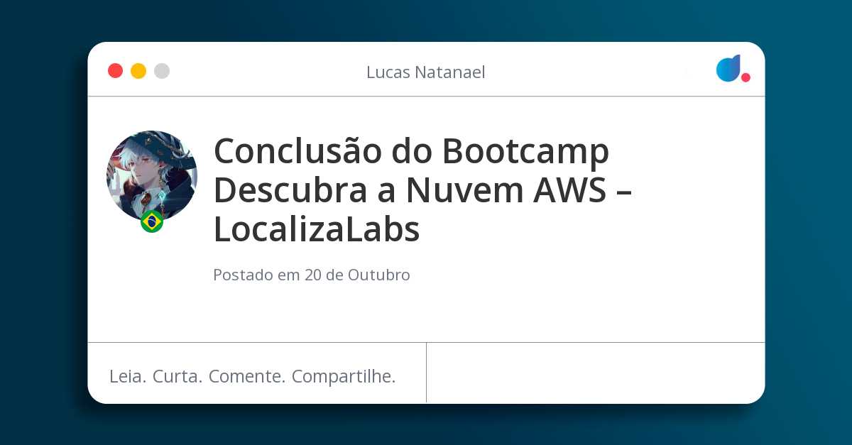 Conclusão do Bootcamp Descubra a Nuvem AWS – LocalizaLabs