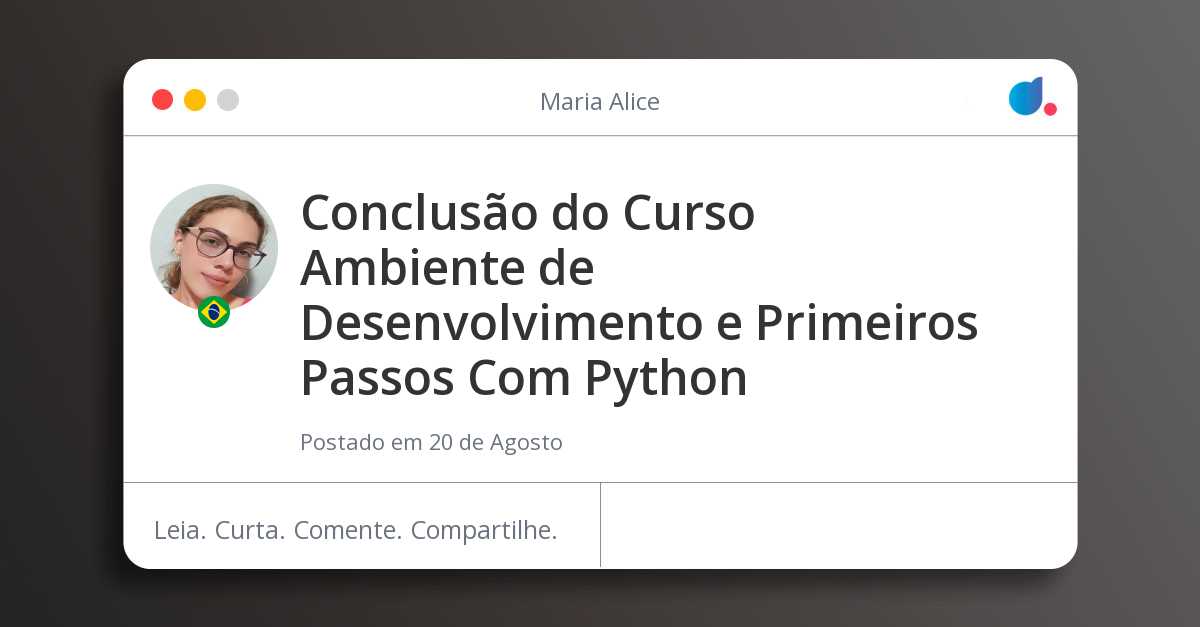 Conclusão do Curso Ambiente de Desenvolvimento e Primeiros Passos Com Python