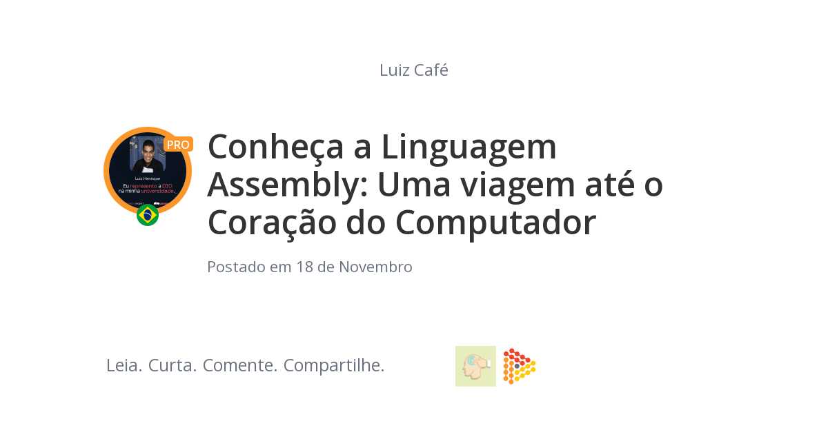 Conheça a Linguagem Assembly: Uma viagem até o Coração do Computador