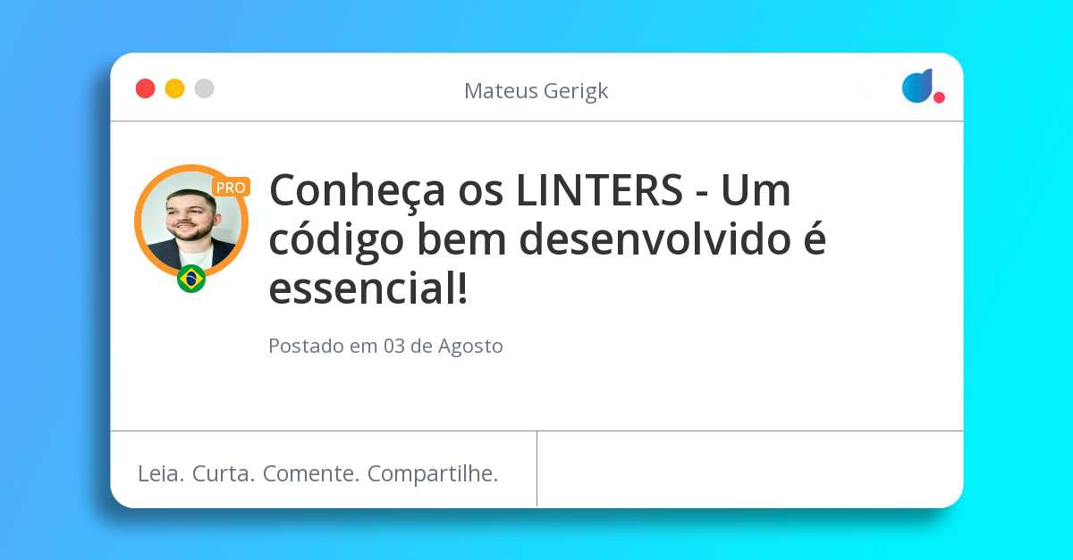 Conheça os LINTERS - Um código bem desenvolvido é essencial!