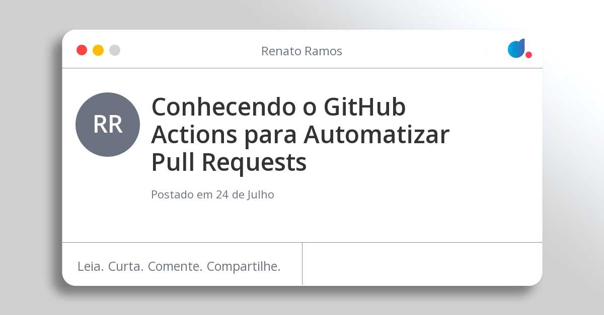Conhecendo o GitHub Actions para Automatizar Pull Requests