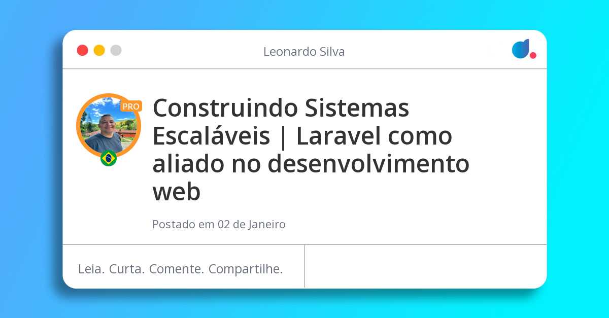 Construindo Sistemas Escaláveis | Laravel como aliado no desenvolvimento web
