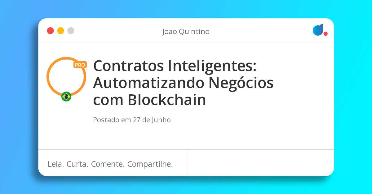 Contratos Inteligentes: Automatizando Negócios com Blockchain