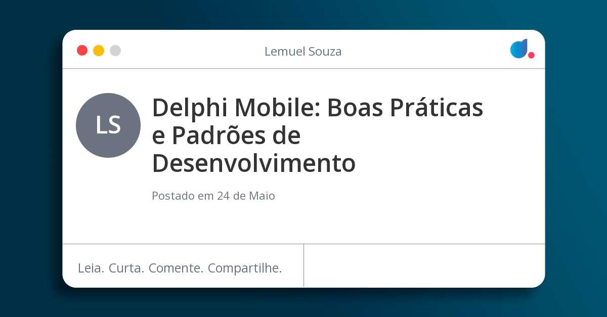 Delphi Mobile Boas Práticas E Padrões De Desenvolvimento