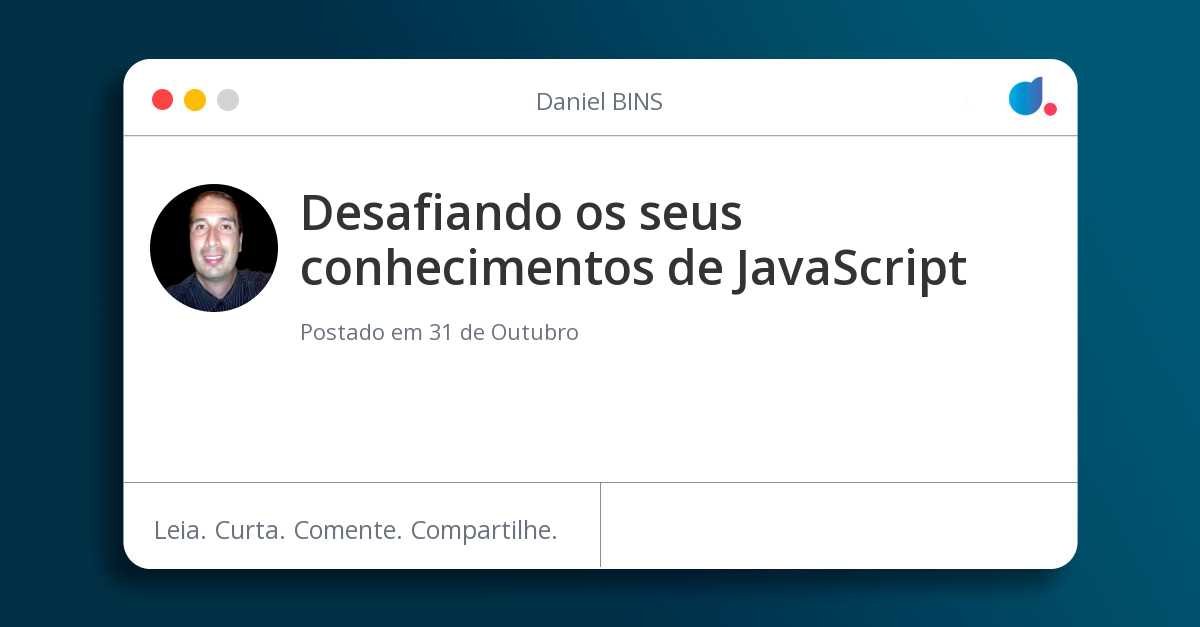Desafiando os seus conhecimentos de JavaScript