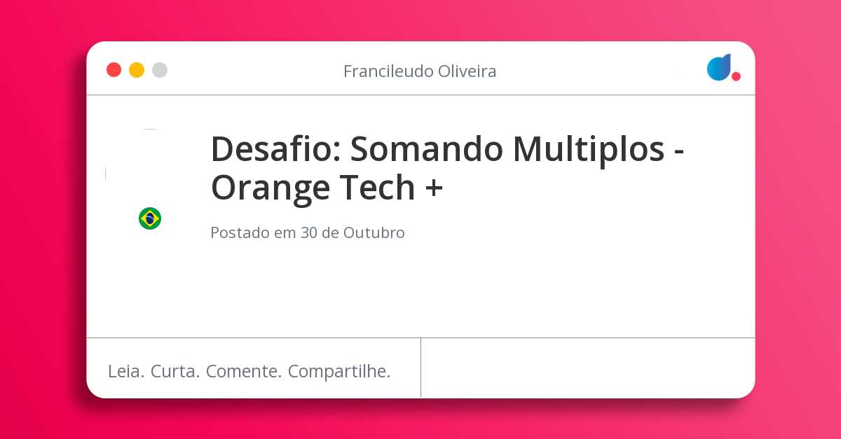 Desafio: Somando Multiplos - Orange Tech