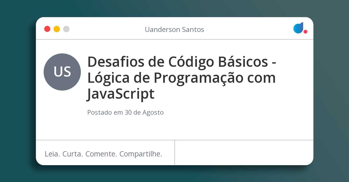 Desafios de Código Básicos - Lógica de Programação com JavaScript
