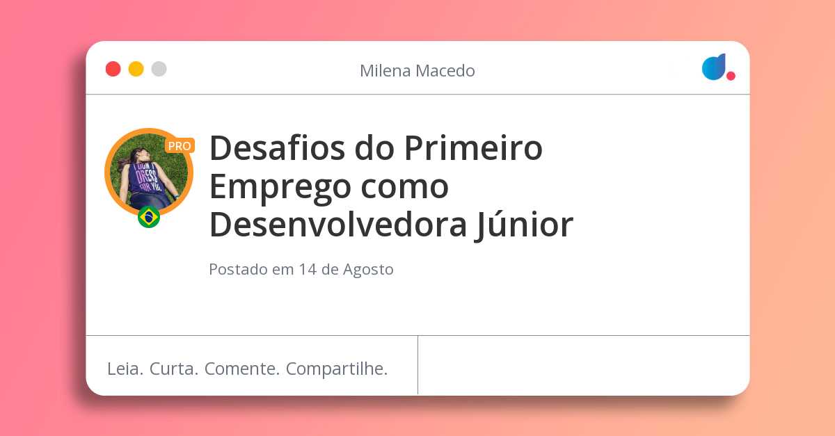 Desafios do Primeiro Emprego como Desenvolvedora Júnior