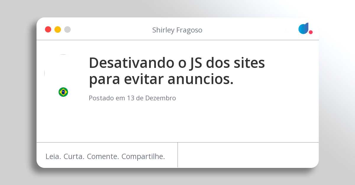 Desativando o JS dos sites para evitar anuncios.