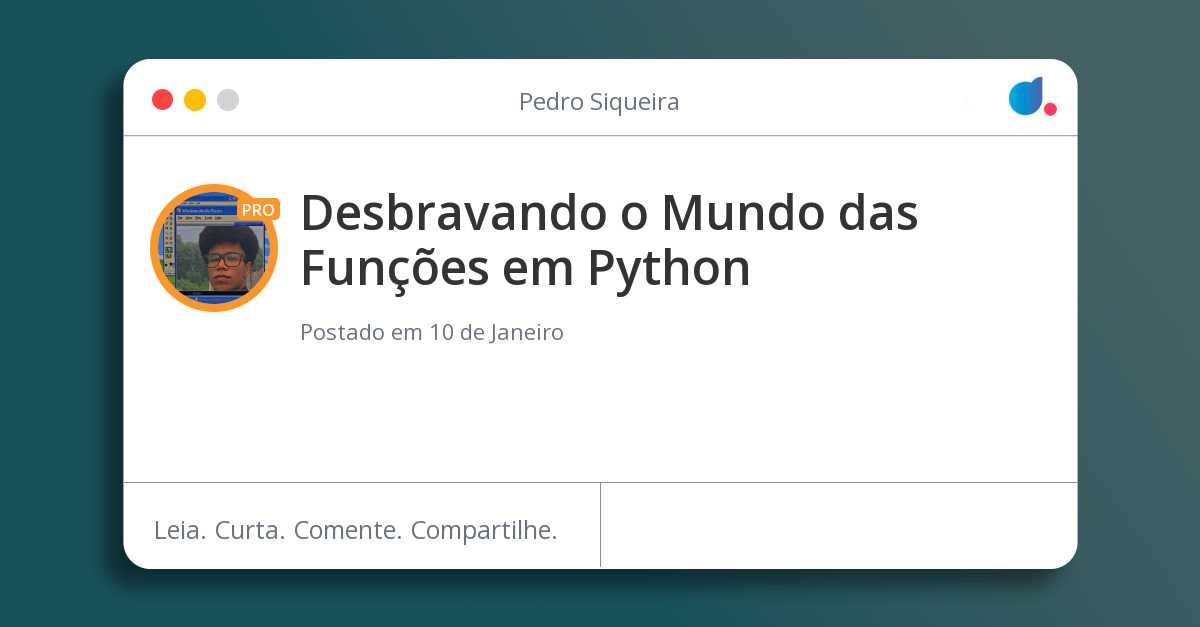 Desbravando o Mundo das Funções em Python 🚀 Desbravando o Mundo das Funções em Python 🚀