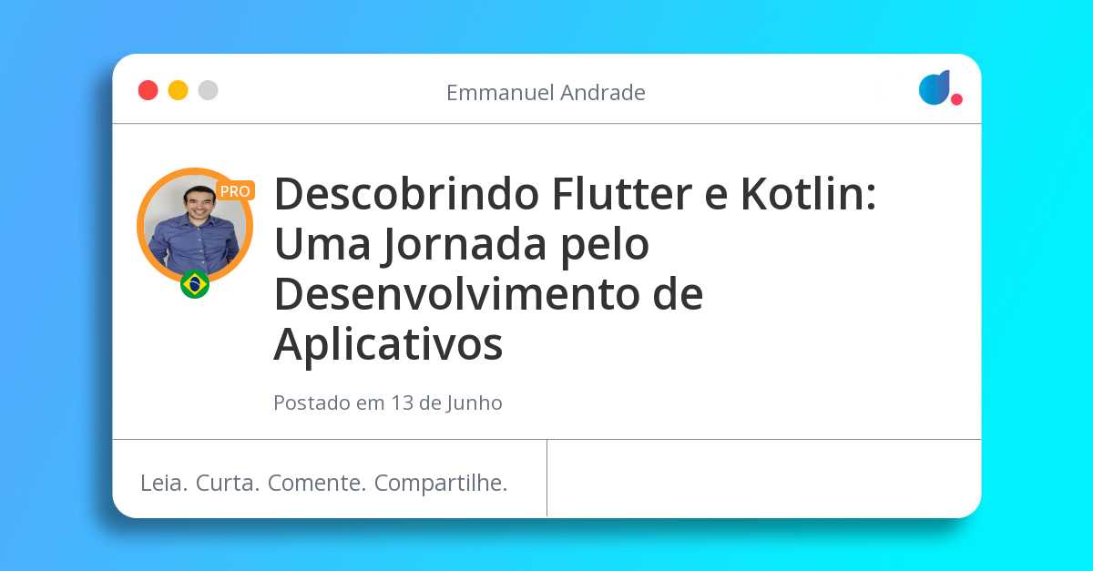 Descobrindo Flutter e Kotlin: Uma Jornada pelo Desenvolvimento de Aplicativos