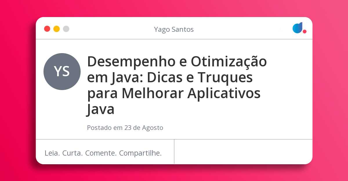 Desempenho e Otimização em Java: Dicas e Truques para Melhorar ...