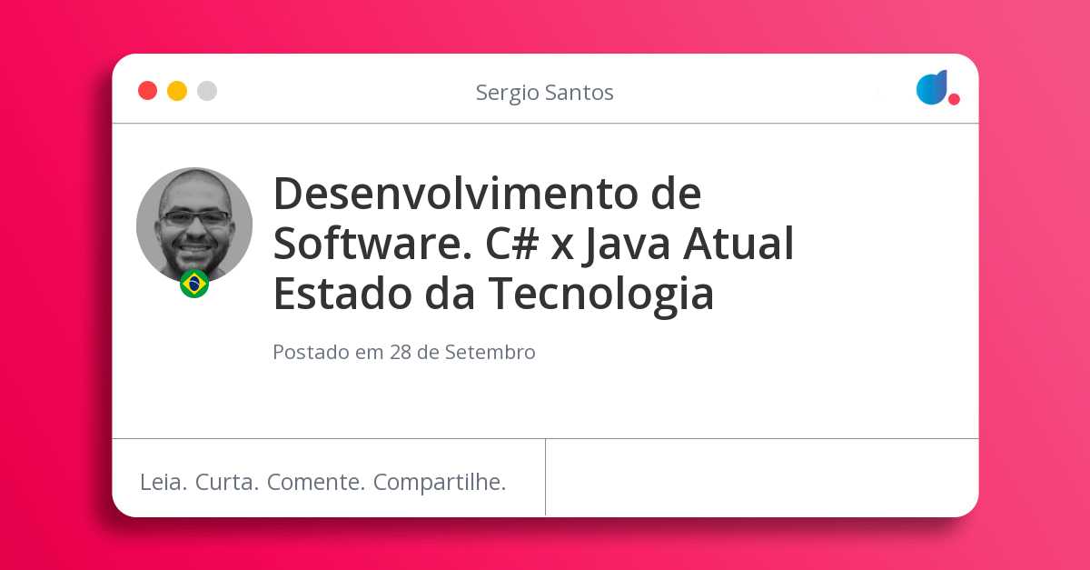 Desenvolvimento de Software. C# x Java Atual Estado da Tecnologia