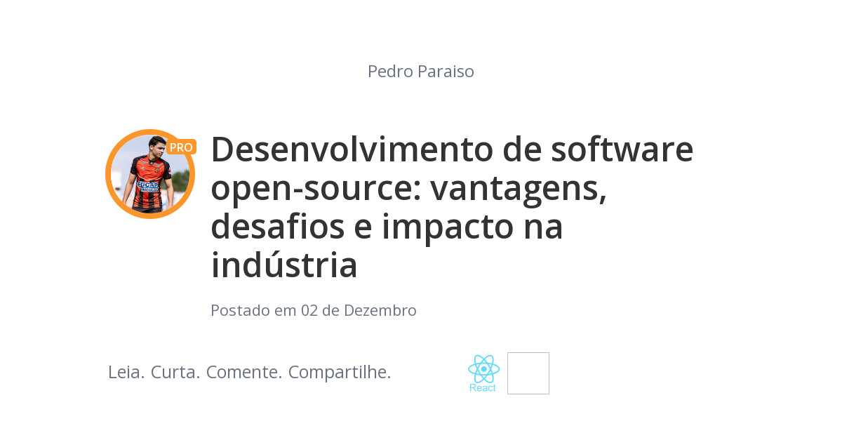 Desenvolvimento de software open-source: vantagens, desafios e impacto na indústria