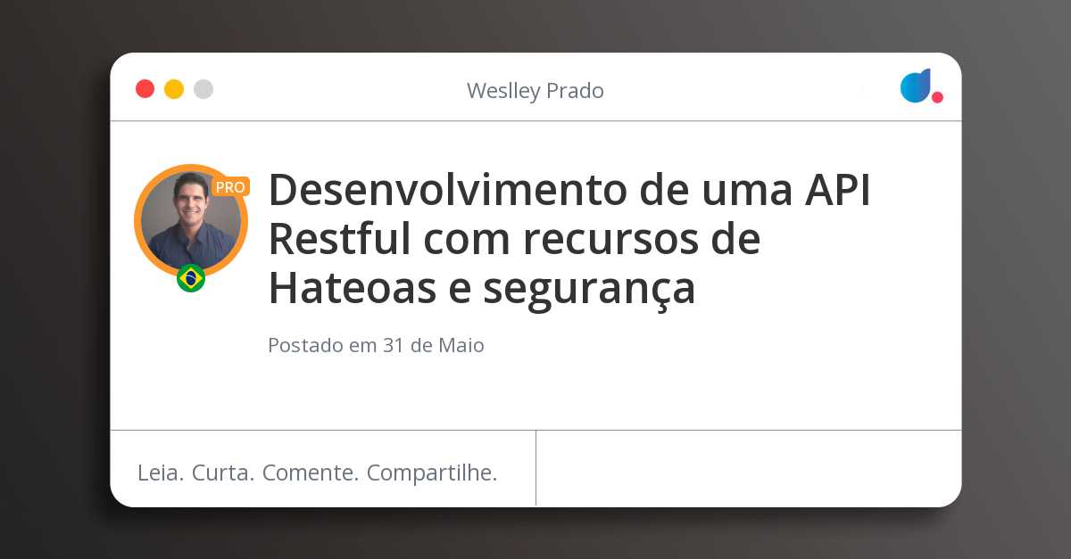 Desenvolvimento De Uma Api Restful Com Recursos De Hateoas E Segurança