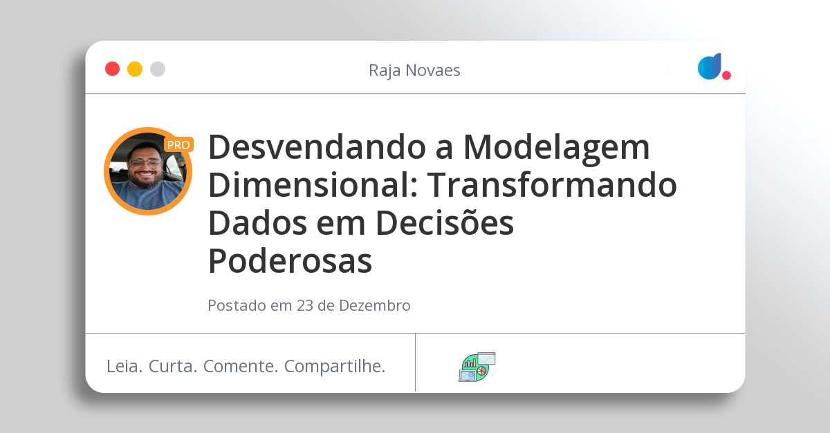 Desvendando a Modelagem Dimensional: Transformando Dados em Decisões ...
